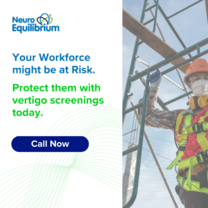 Height Work Safety: Importance of Vertigo Testing for Elevated Job Sites