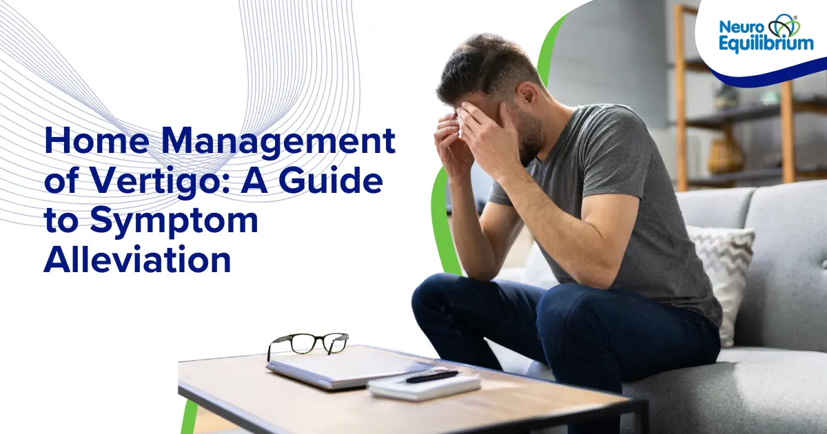 Home Management of Vertigo: A Guide to Symptom Alleviation ...