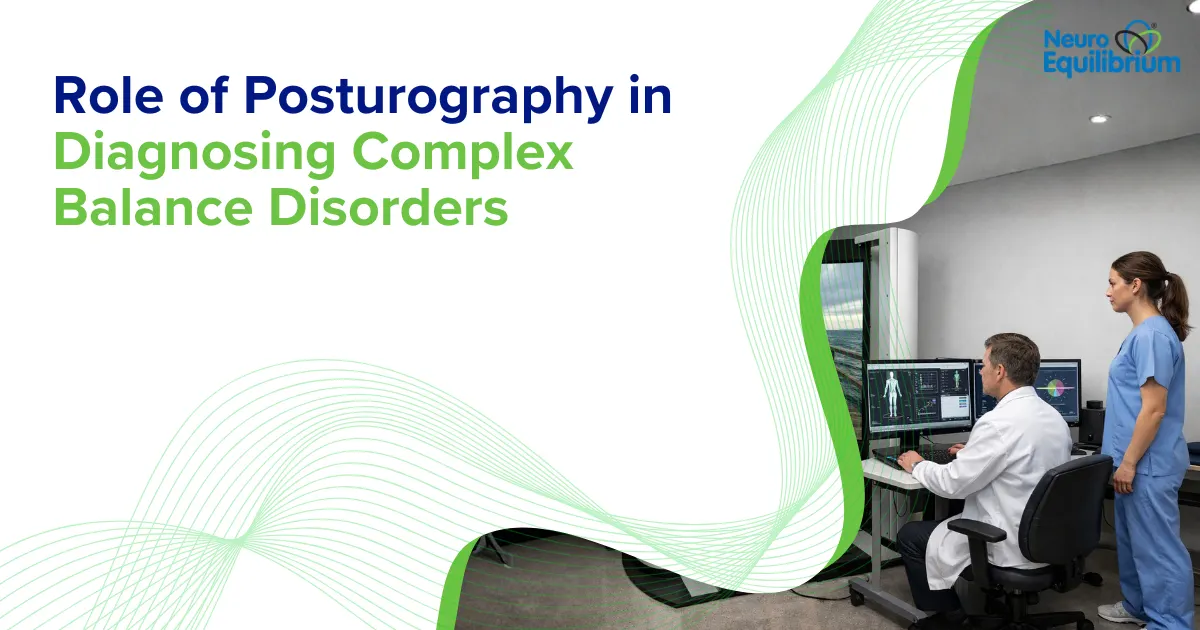 Role of Posturography in Diagnosing Balance Disorders | VNG Test ...